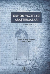 Orhon Yazıtları Araştırmaları | Arkeoloji ve Sanat - Arkeolojinin Yayınevi